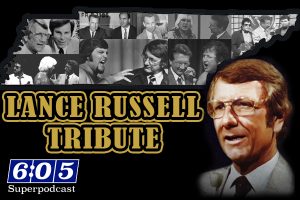 Lance Russell Special - 6:05 Superpodcast