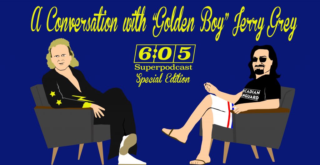 A Conversation with Jerry Grey - 6:05 Superpodcast