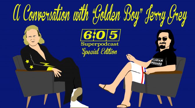 A Conversation with Jerry Grey - 6:05 Superpodcast