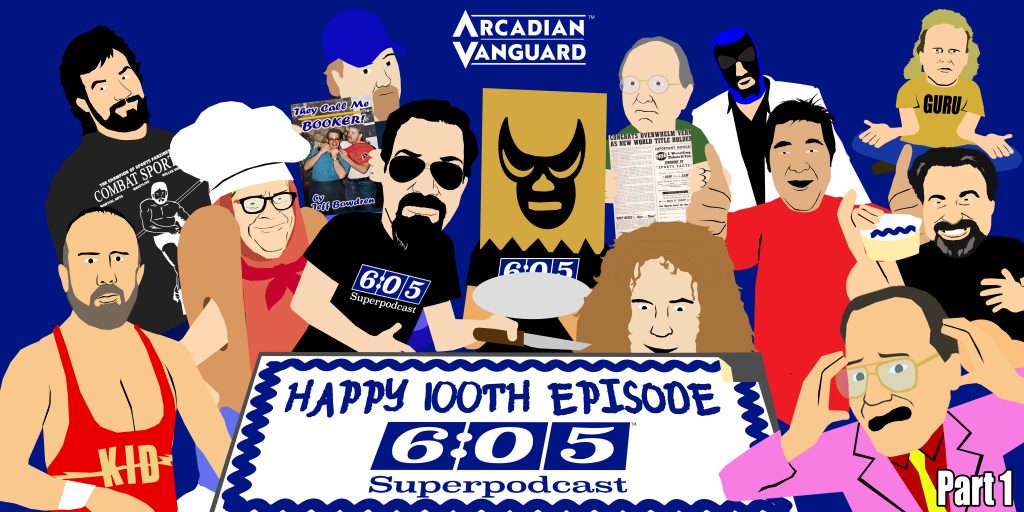 Episode 100: Part One - 6:05 Superpodcast